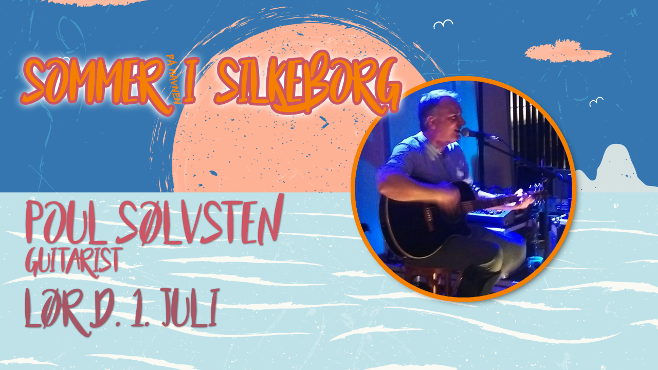 Sommer i Silkeborg: Koncert med Poul Sølvsten - Det sker i Silkeborg